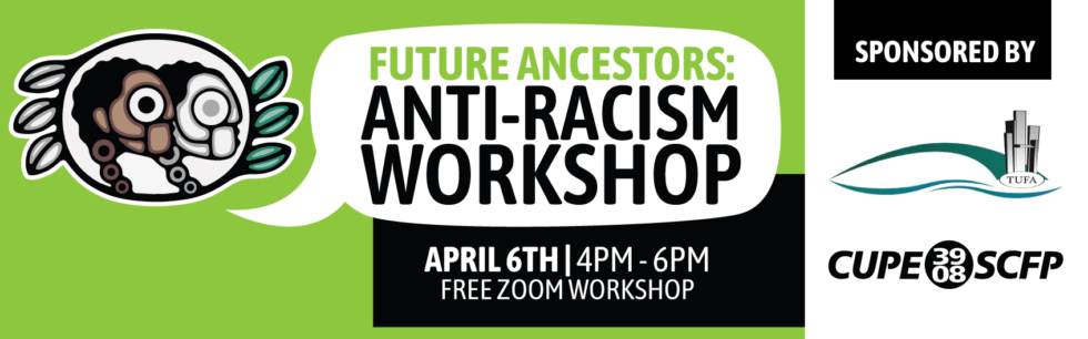 Future Ancestors: Anti-Racism Workshop | CUPE 3908